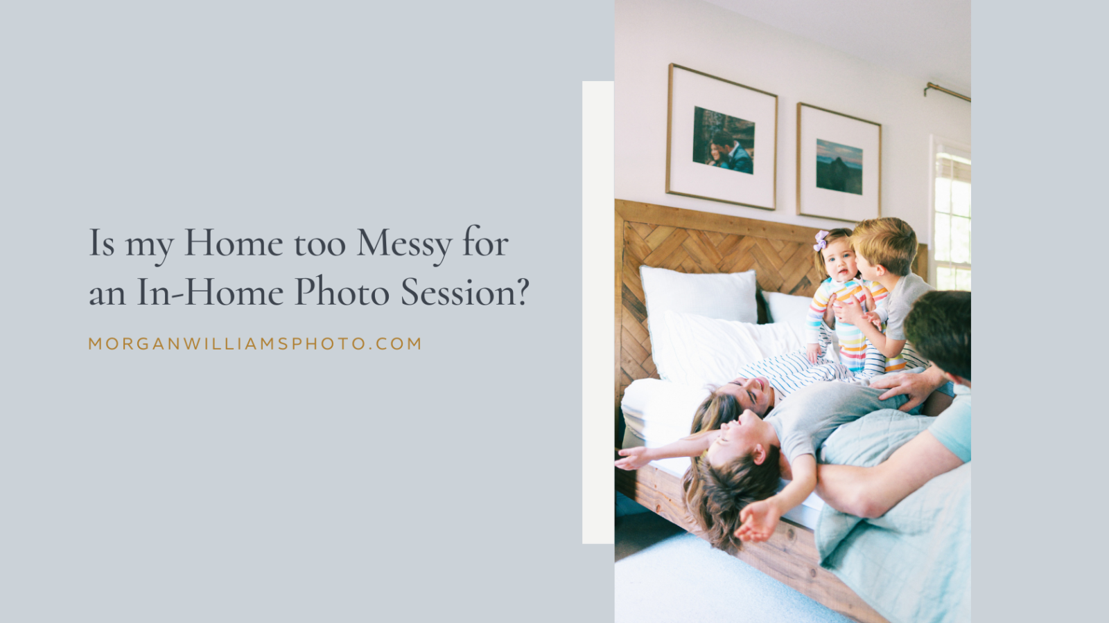Is my Home too Messy for an In-Home Photo Session?